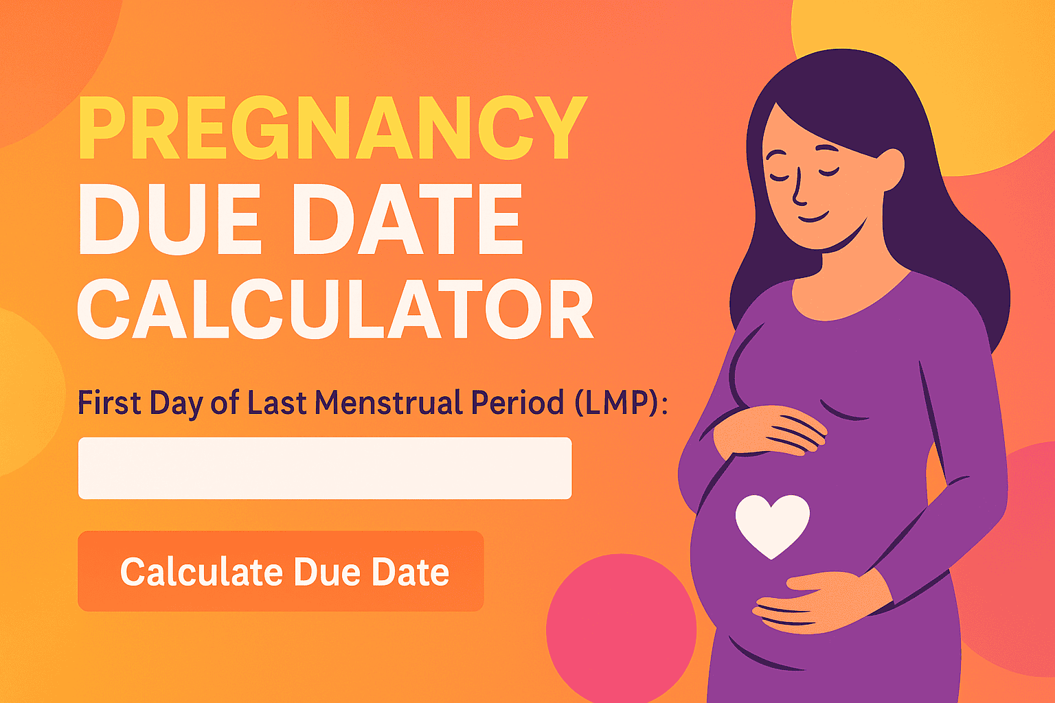 Pregnancy Due Date Calculator | Estimate Your Baby's Due Date Instantly